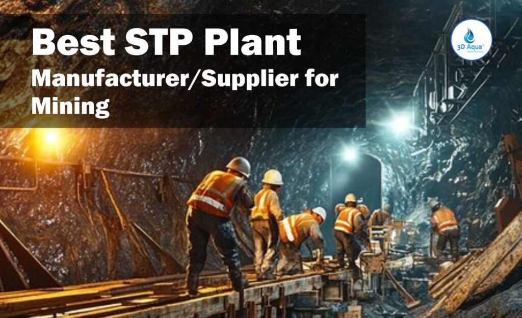 Best STP Plant Manufacturer for Mining - 3D Aqua