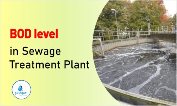 What is the BOD level in Sewage Treatment Plant? - 3D Aqua