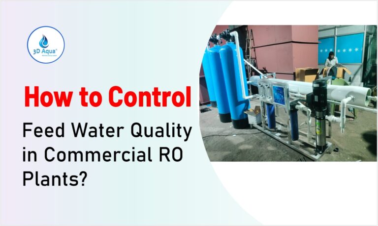 How to Control Feed Water Quality in Commercial RO Plants? - 3D Aqua