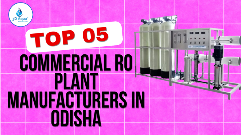 Top 5 Commercial RO Plant Manufacturers in Odisha - 3D Aqua