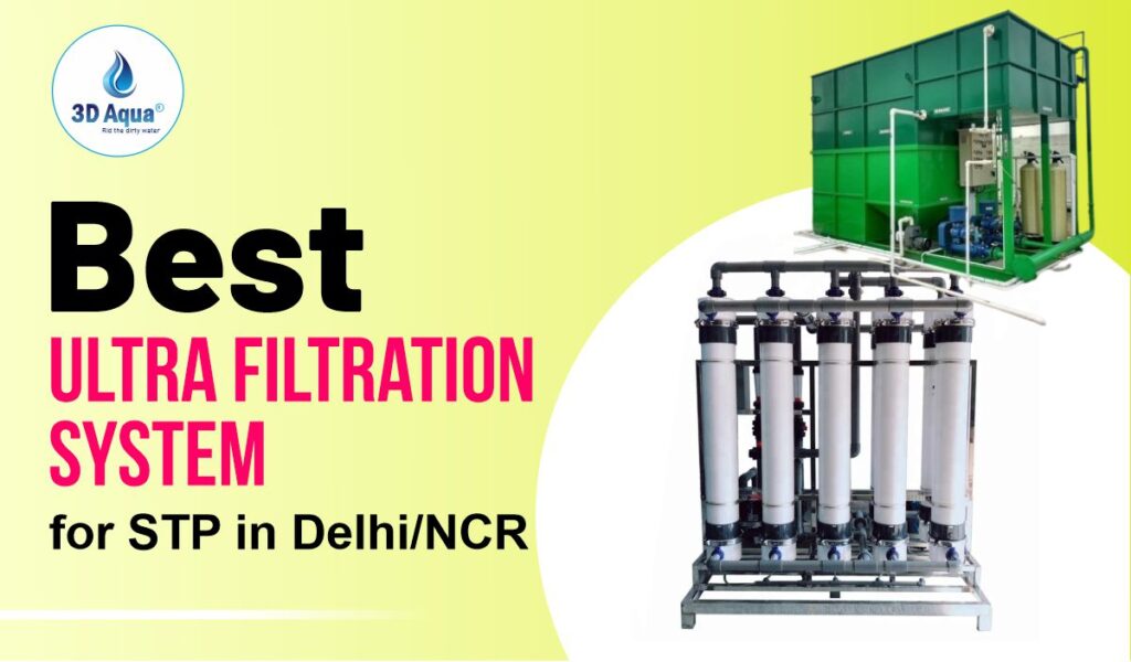 Buy Best Ultra Filtration System for STP in Delhi/NCR - 3D Aqua
