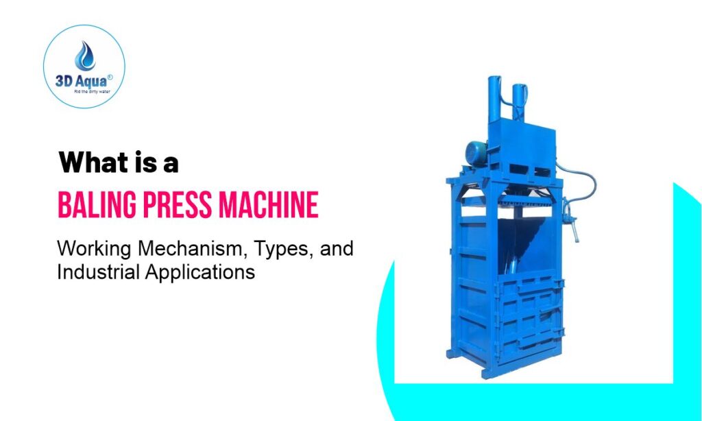 What is a Baling Press Machine? - 3D Aqua
