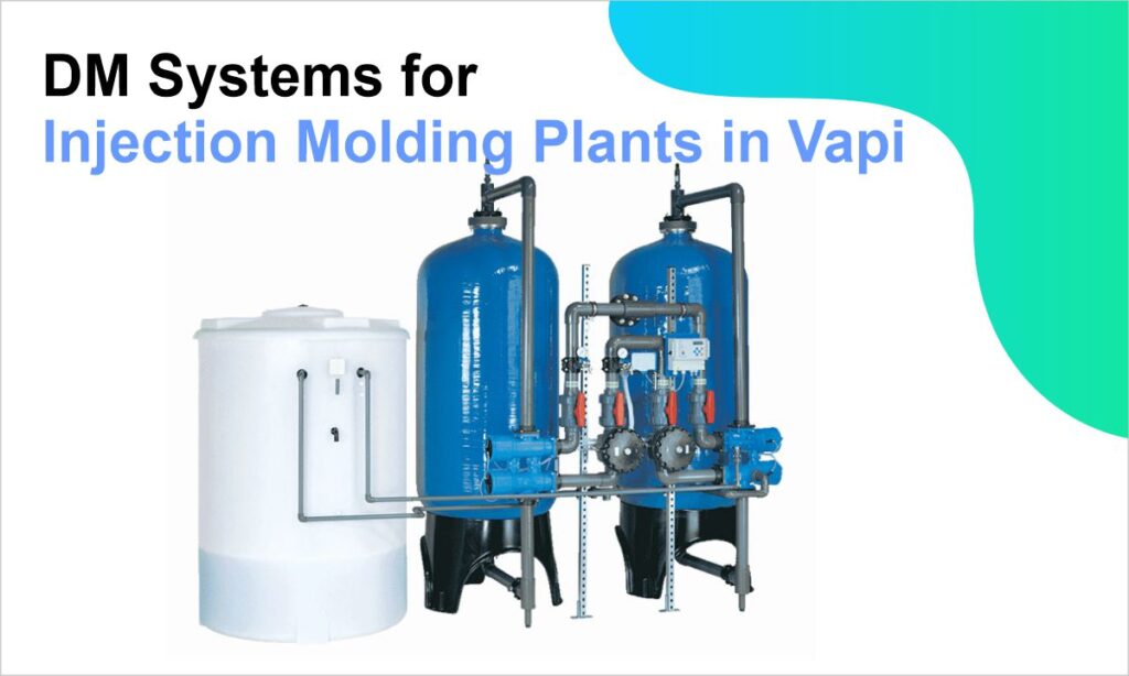 DM Systems for Injection Molding Plants in Vapi - 3D Aqua