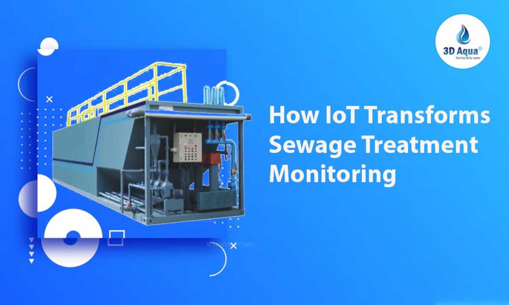 How IoT Transforms Sewage Treatment Monitoring - 3D Aqua