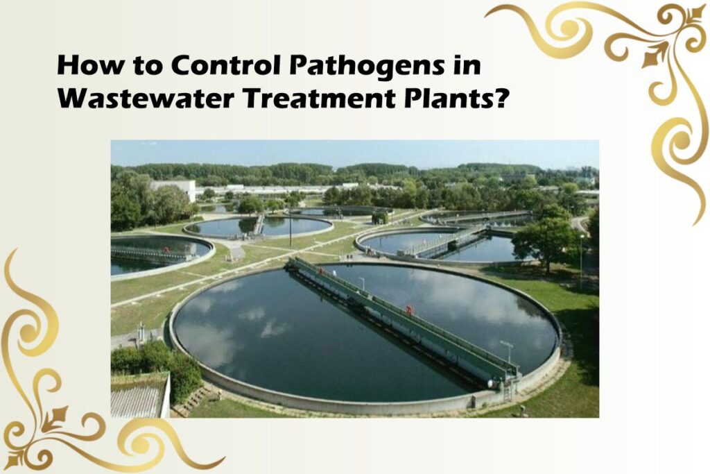 How to Control Pathogens in Wastewater Treatment Plants? - 3D Aqua