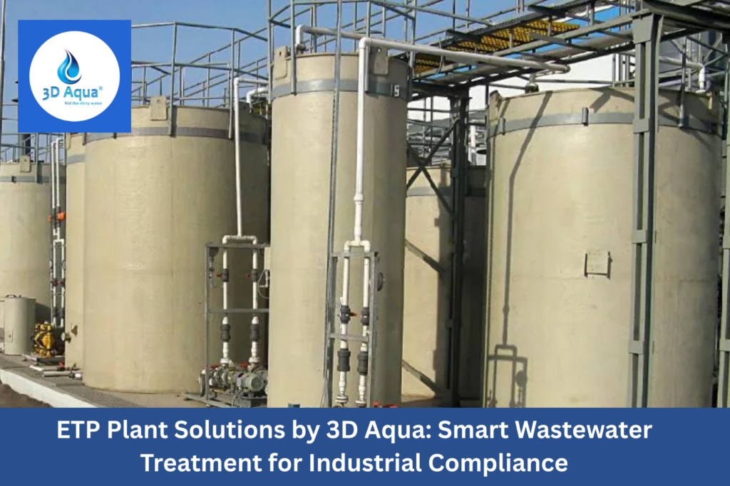 ETP Plant Solutions by 3D Aqua: Smart Wastewater Treatment for ...