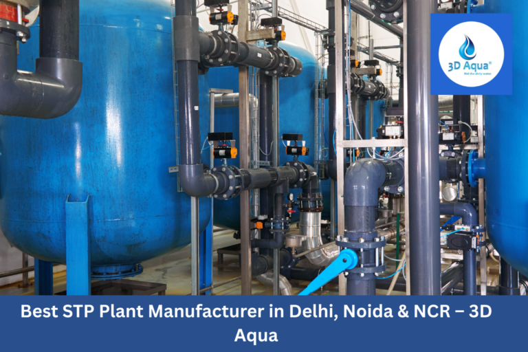 Best STP Plant Manufacturer in Delhi, Noida & NCR – 3D Aqua - 3D Aqua